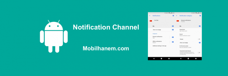 Android Notification Channel Tanımlama Ve Kullanımı | Mobilhanem